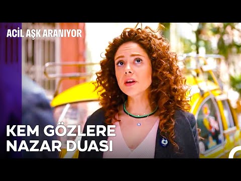 Üzerimdekileri Sormuşsunuz, Kem Göz ve Nazar - Acil Aşk Aranıyor