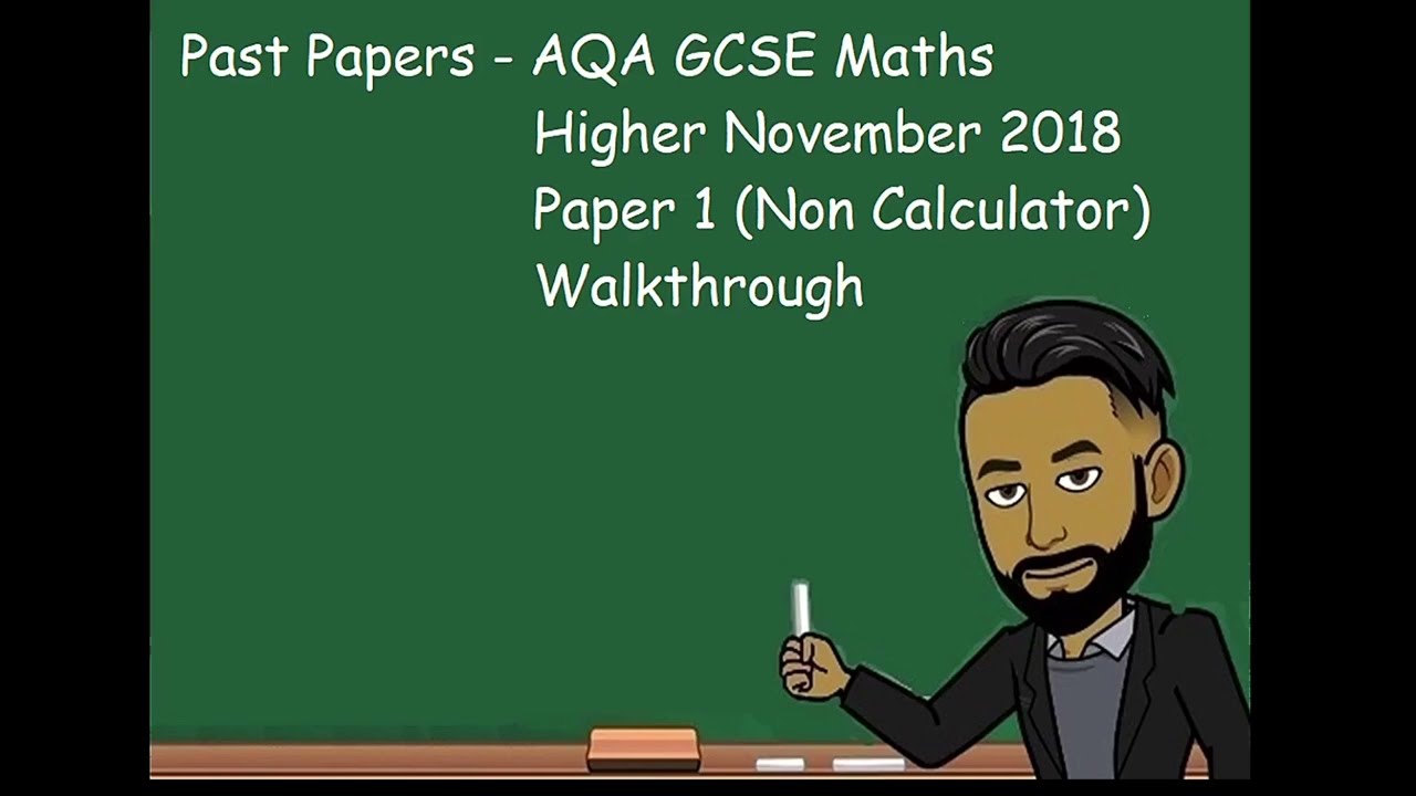 AQA GCSE MATHS November 2018 Higher Paper 1 (Non Calculator ...