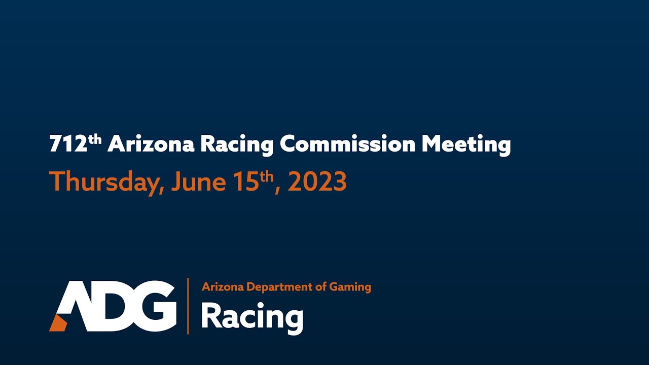 712th Arizona Racing Commission Meeting - YouTube