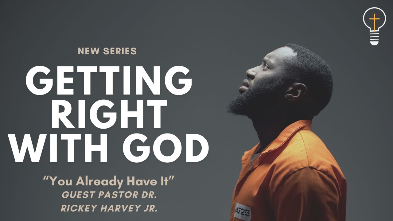 You Already Have It! // GETTING RIGHT WITH GOD - YouTube