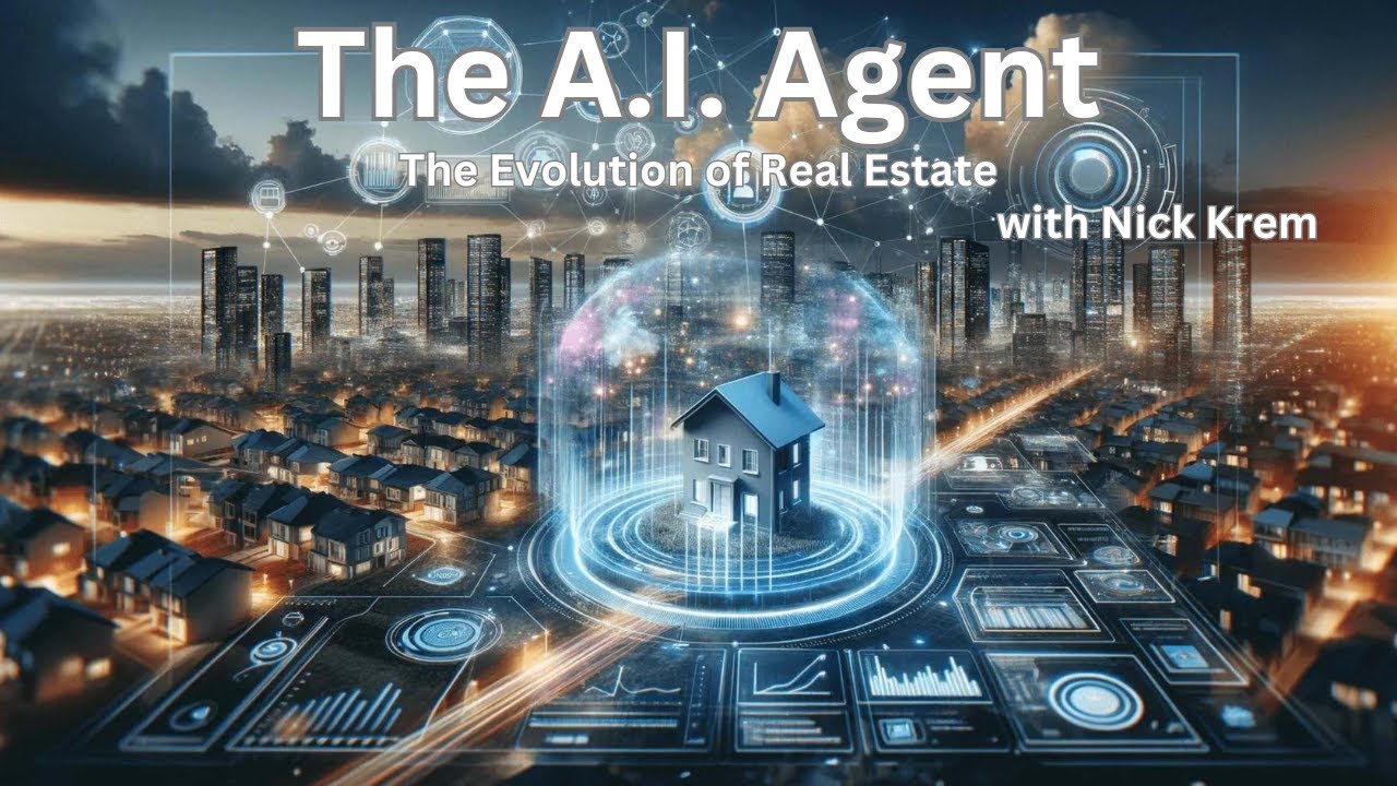 The A.I. Agent: The Evolution of Real Estate with NicK Krem, CEO of ...