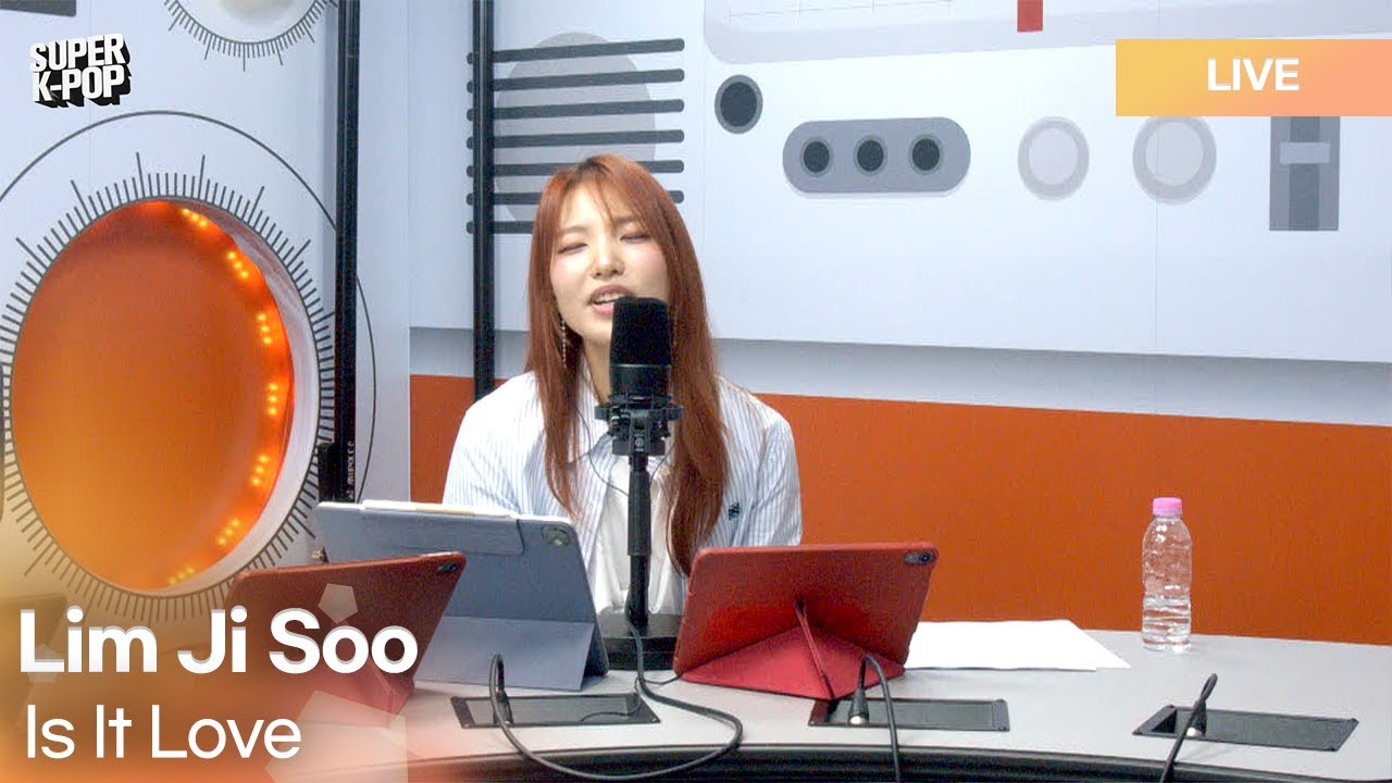 Lim Ji Soo (임지수) - Is It Love | K-Pop Live Session | Super K-Pop - YouTube