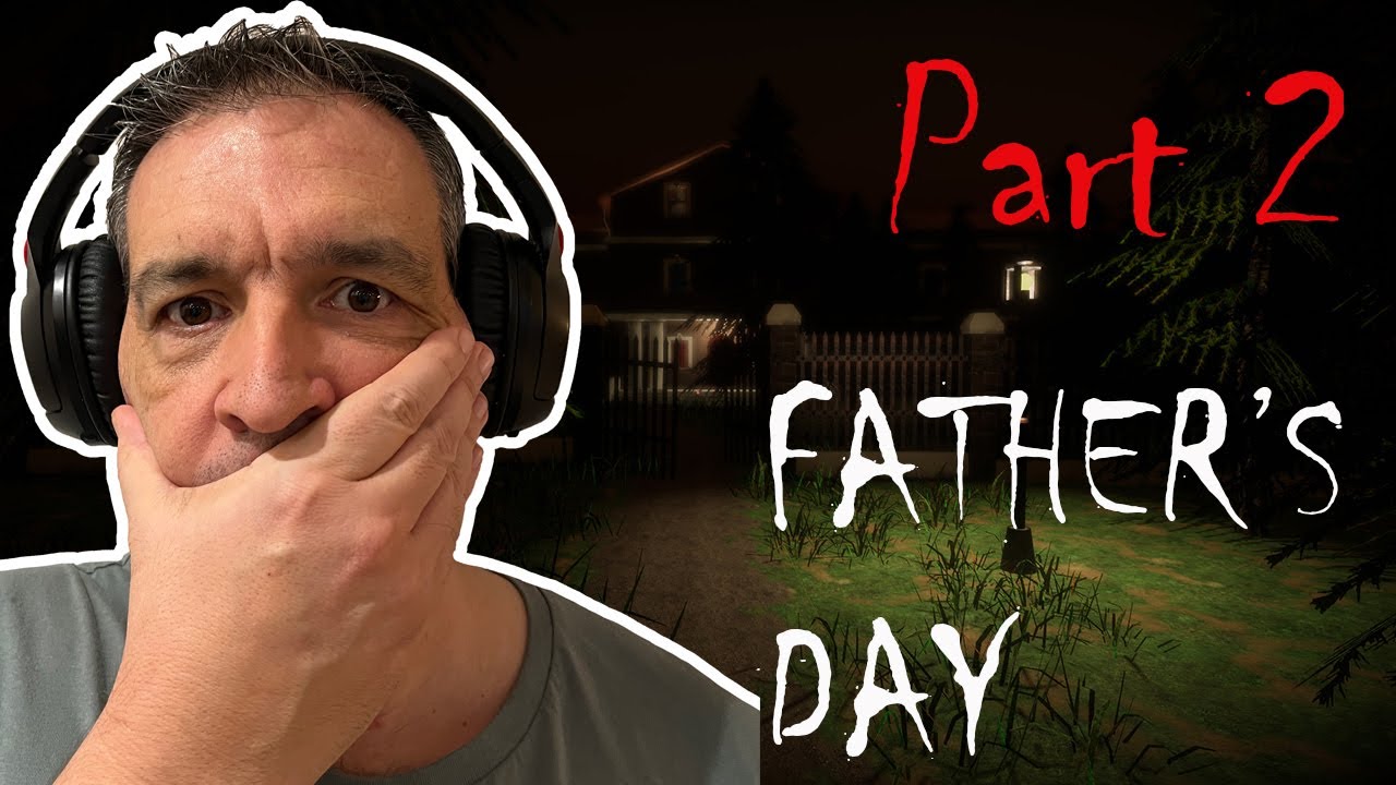 Father's Day Horror Game | SCARIEST New Horror Game | Part 2 - YouTube