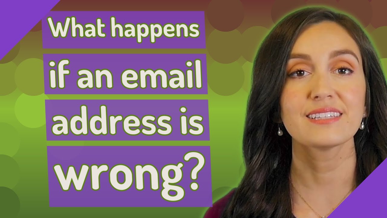 What happens if an email address is wrong? - YouTube