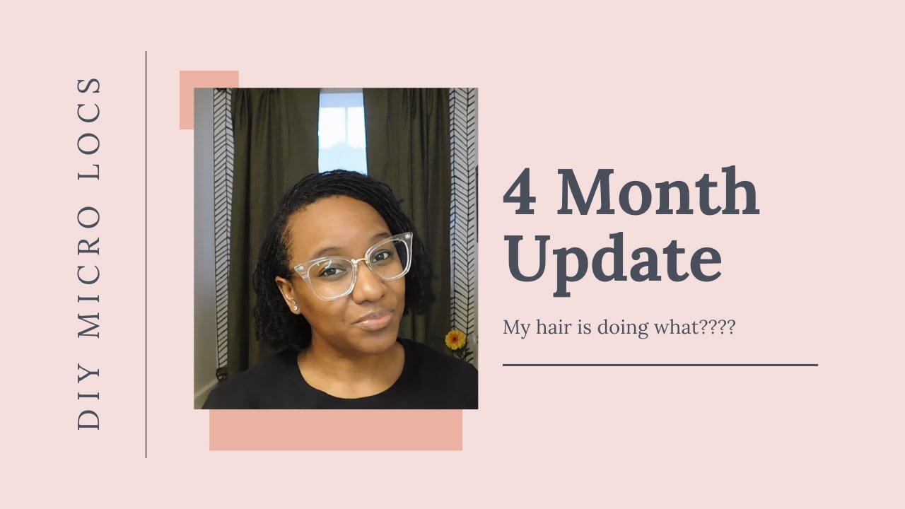 DIY Micro Locs | 4 Month Update! - YouTube
