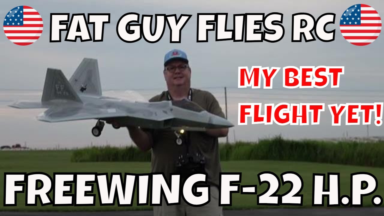 FREEWING F-22 H.P. MY BEST FLIGHT YET! by Fat Guy Flies RC - YouTube