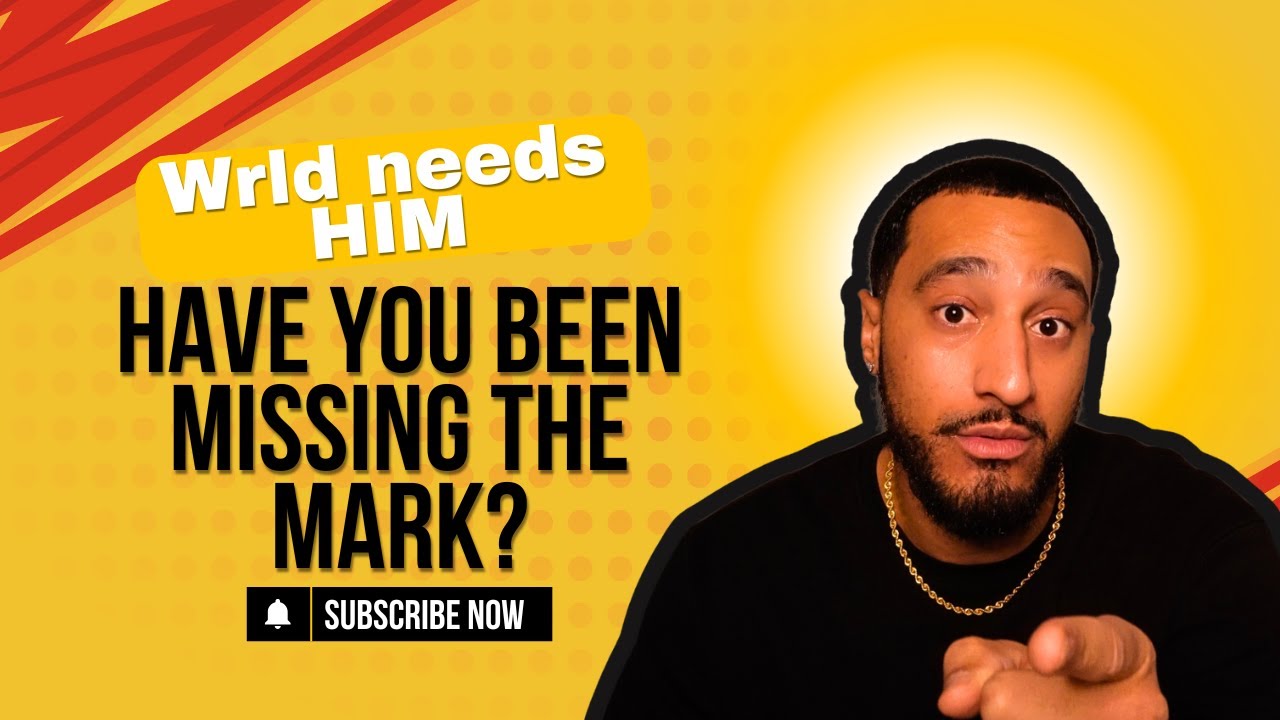 MISSING THE MARK | BIBLE STUDY & REFLECTION | FULL FAITH IN HIM | WRLD NEEDS HIM - YouTube