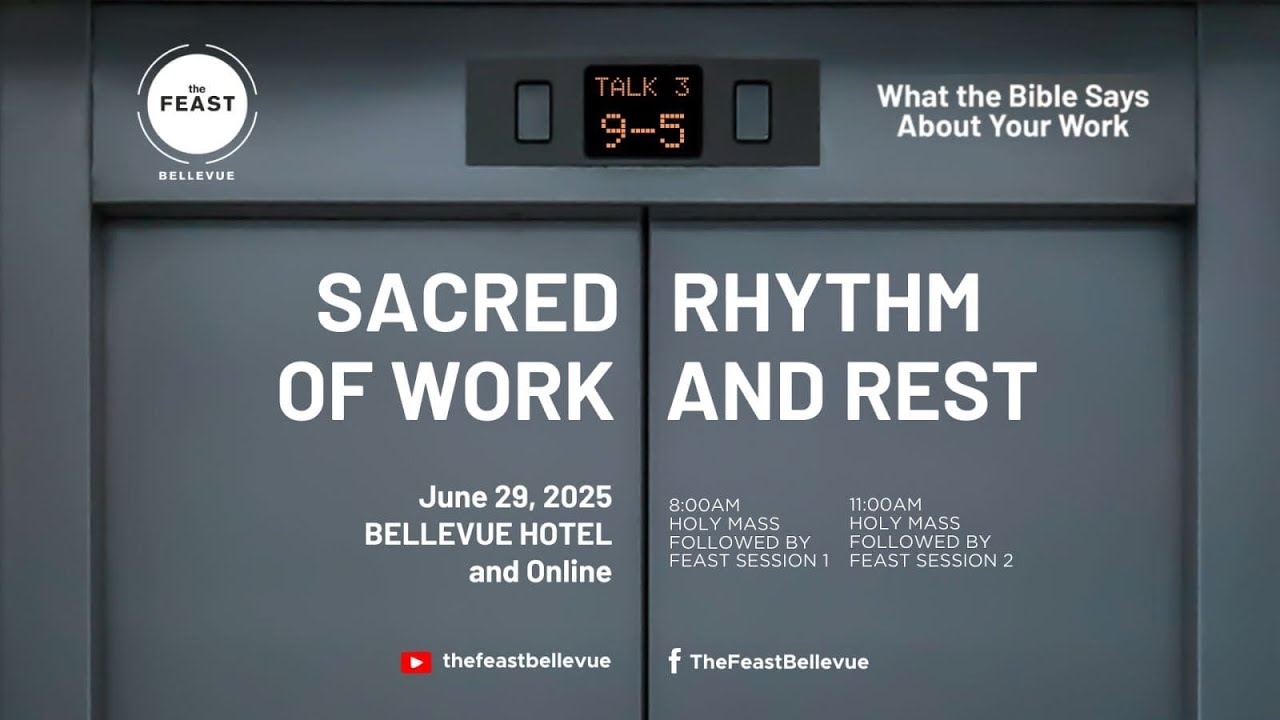 06-29-2025 | Feast At Home | 9 to 5 - Talk 3: Sacred Rhythm of Work and ...