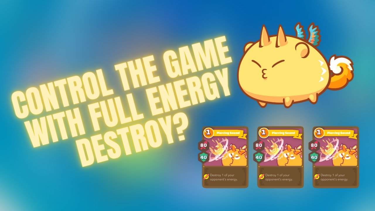 Axie Infinity Arena | Control the game by controlling enemy's energy ...