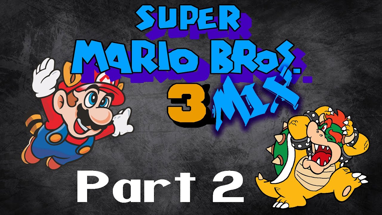 Let's Play Super Mario Bros 3 Mix! Part 2 - YouTube