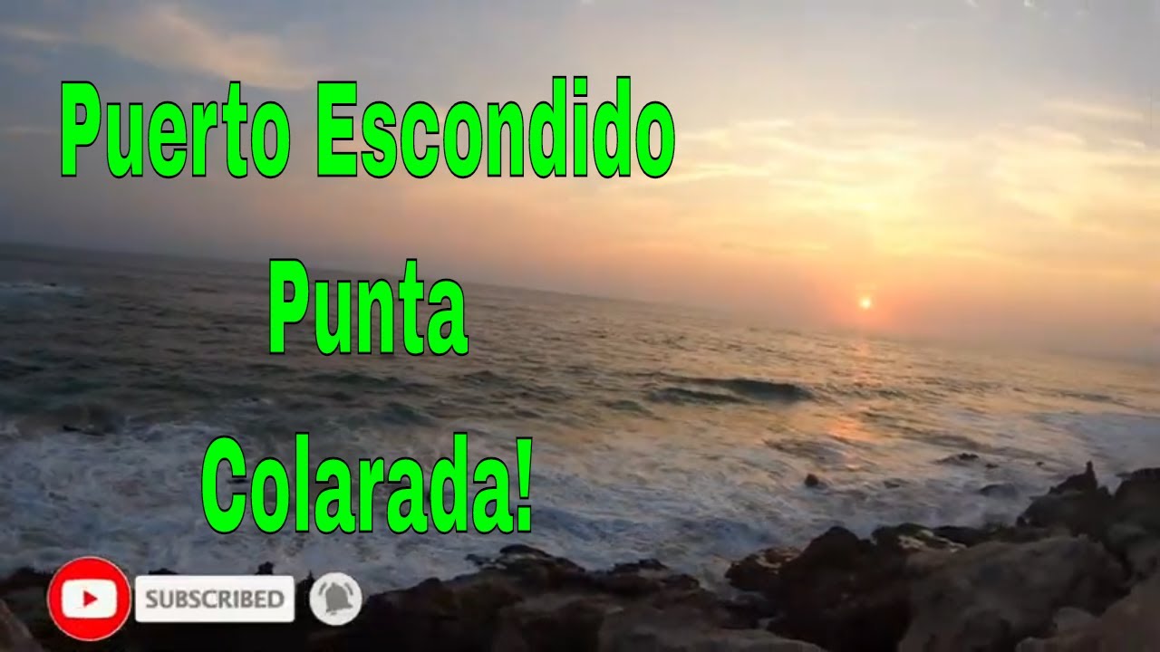 Punta Colorada Puerto Escondido! - YouTube