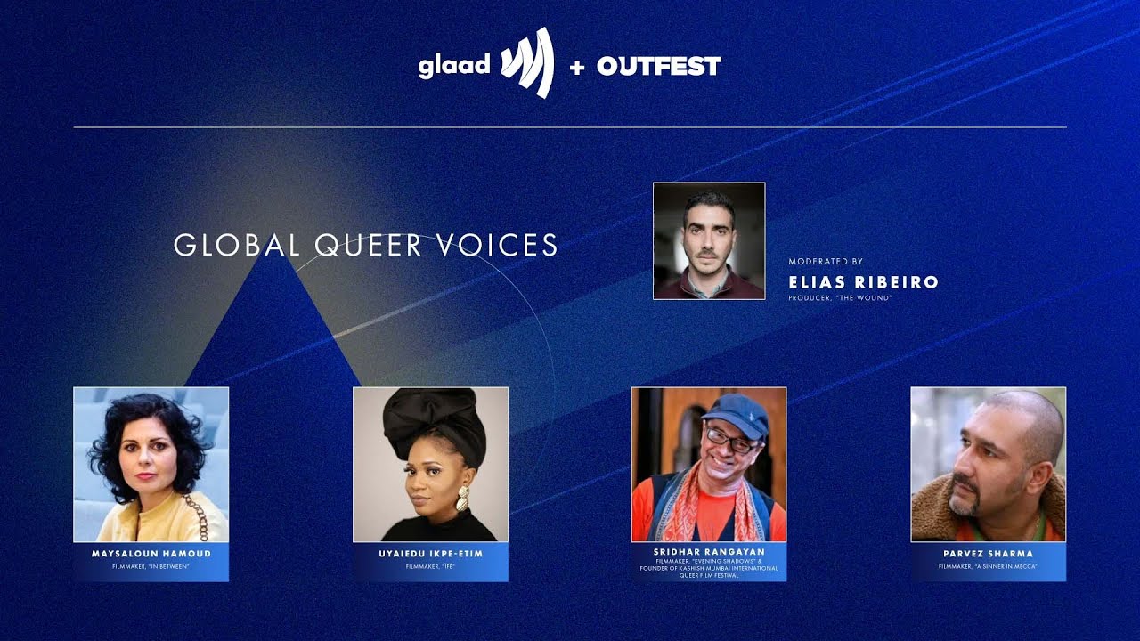 Panel: Global Queer Voices - PRESENTED BY GLAAD + OUTFEST - YouTube
