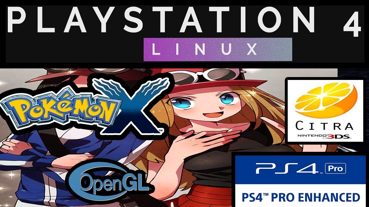 POKÉMON X & Y on PS4 PRO 5.05 | Psxitarch Linux v2 | CITRA CANARY ...