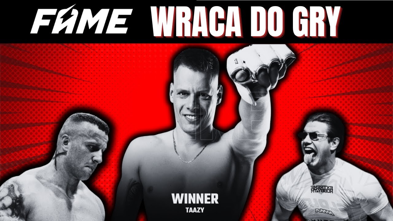 FAME THE FREAK - FAME MMA WRACA DO GRY (TAAZY, NATAN MARCOŃ, DENIS ...
