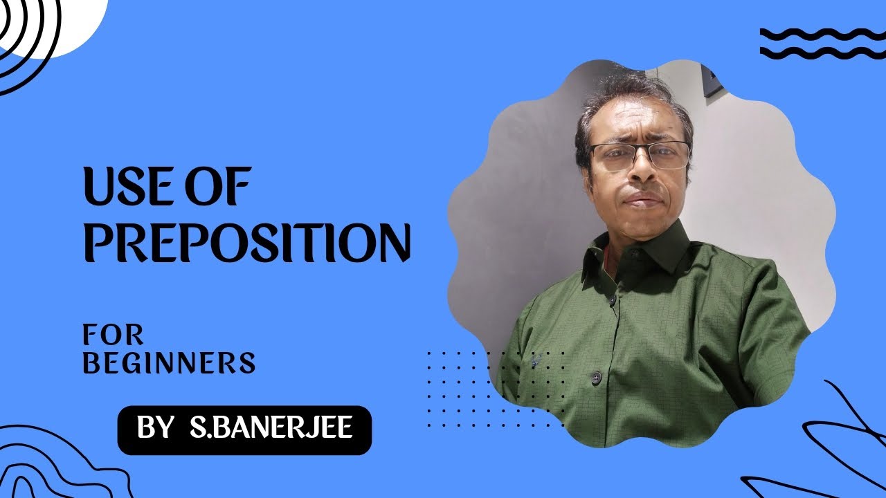 Use Of Preposition | For Beginners | By Sudipto Banerjee - YouTube
