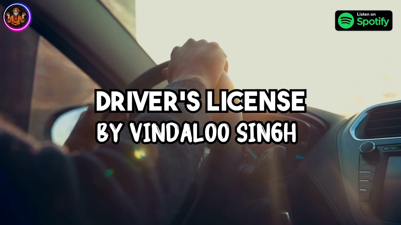 Drivers License (Indian Version) - Vindaloo Singh: Song Lyrics, Music ...