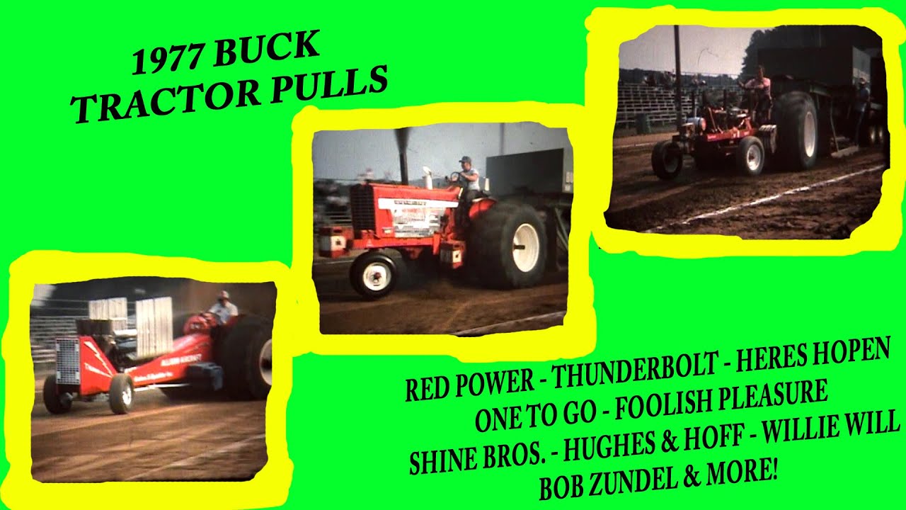 Classic Clips 8 Tractor Pull 1977 Buck Super Stock & Modified. Can You ...
