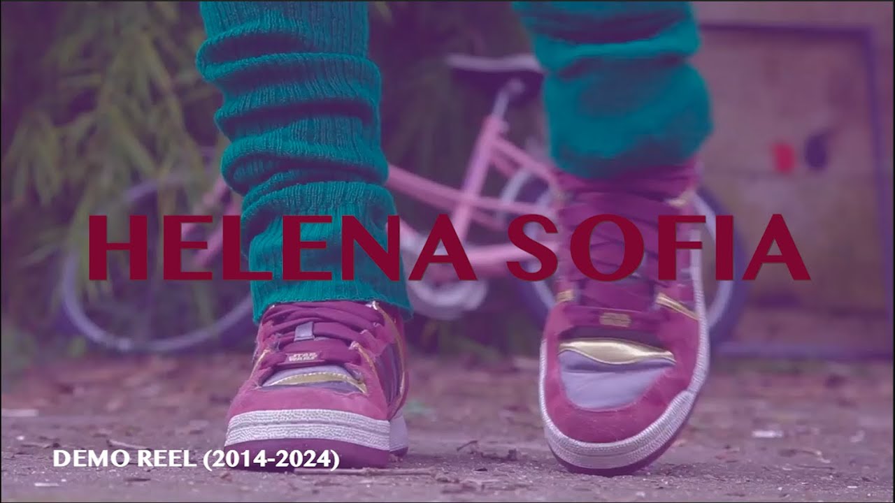 DEMO REEL HELENA SOFIA (2014 -2024) - YouTube