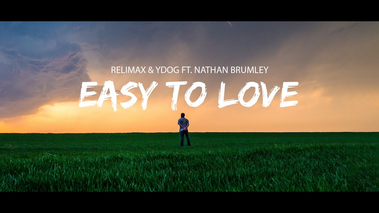 Relimax & Ydog - Easy To Love ft. Nathan Brumley (Sub Español/Lyrics ...