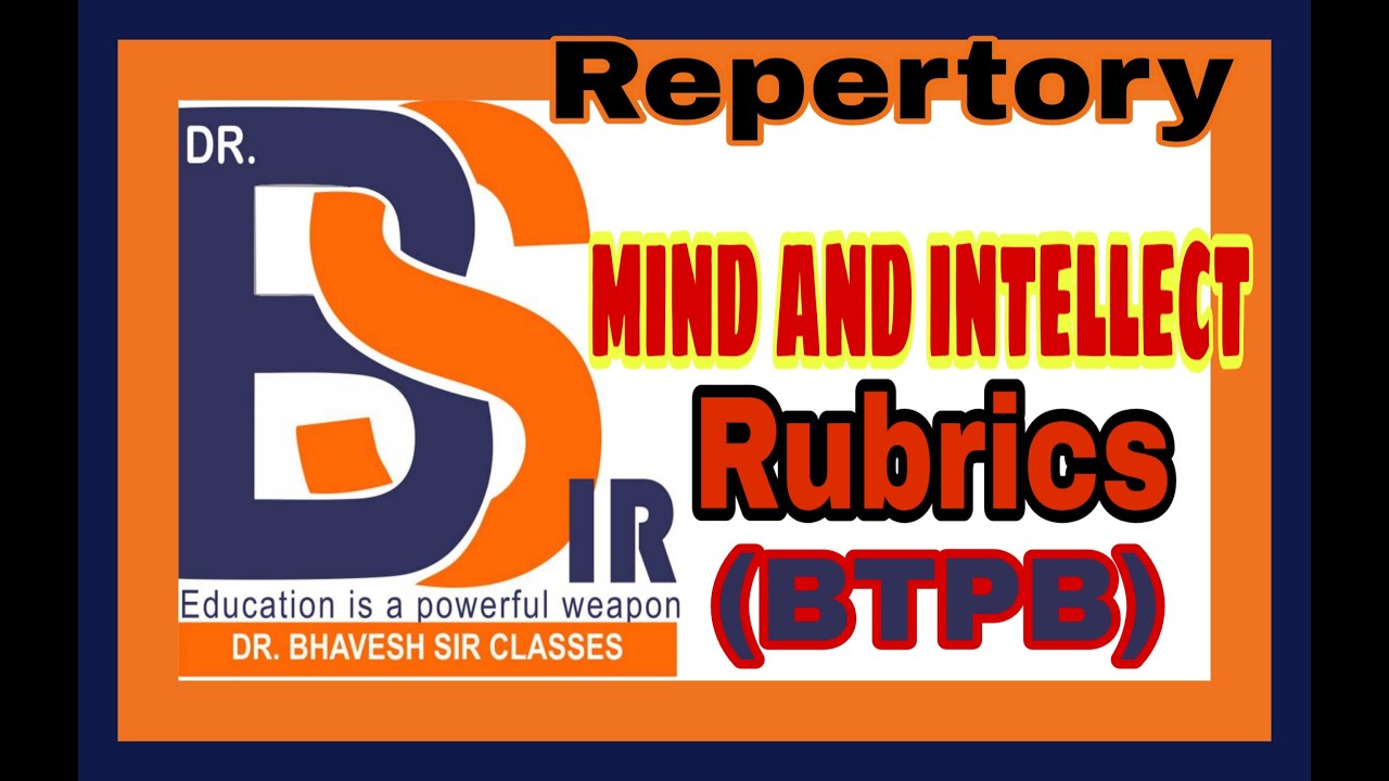 Rubrics of Mind and Intellect (BTPB) || Repertory|| Homoeopathy|| Dr ...