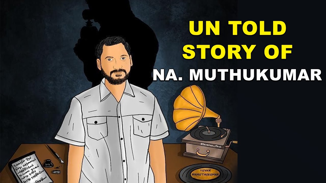 UN TOLD STORY OF NA.MUTHUKUMAR - YouTube