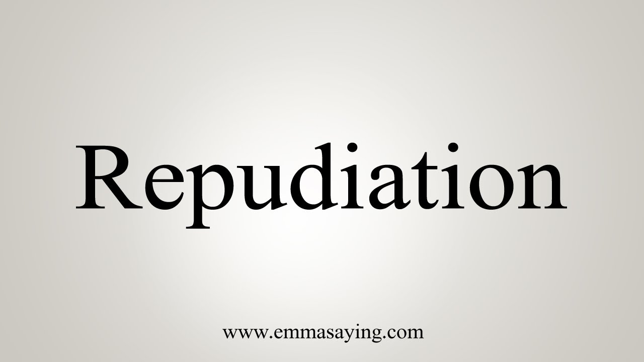 How To Say Repudiation - YouTube