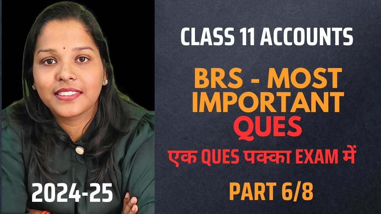 MOST IMPORTANT QUES OF BRS ? | class 6/8 | Class11 Accounts - YouTube