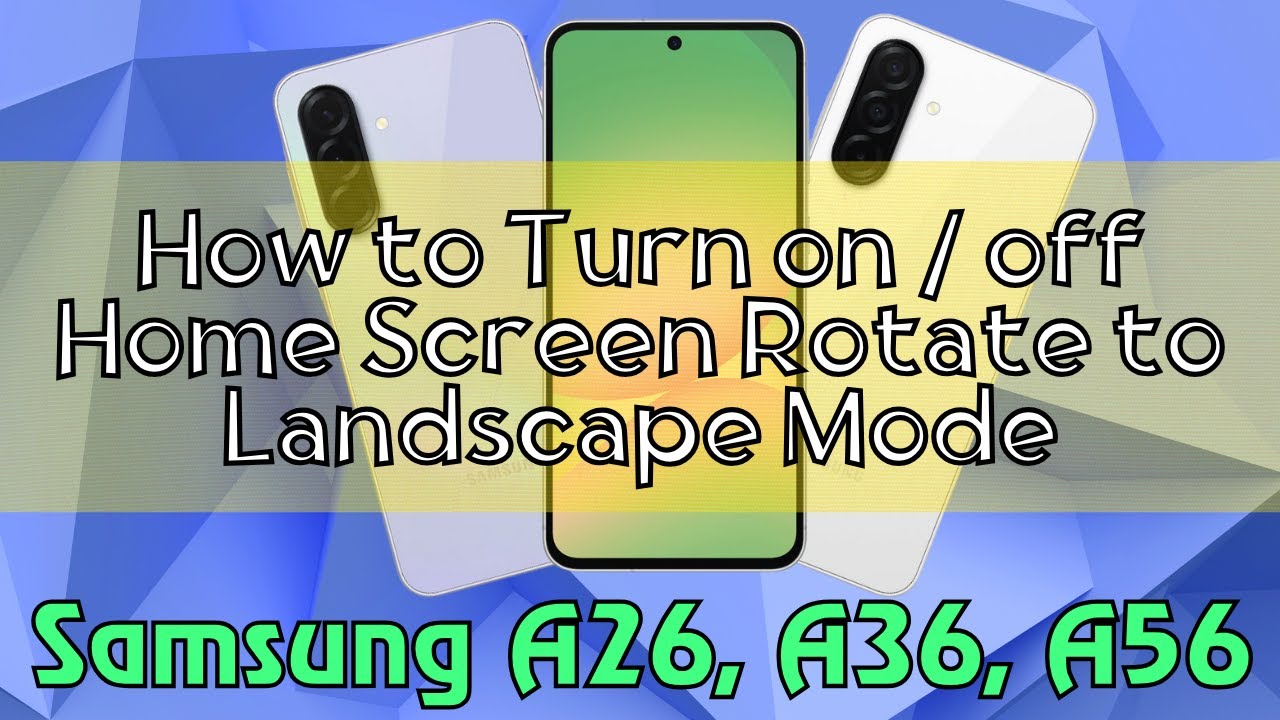 How to Turn on / off Home Screen Rotate to Landscape Mode Samsung ...