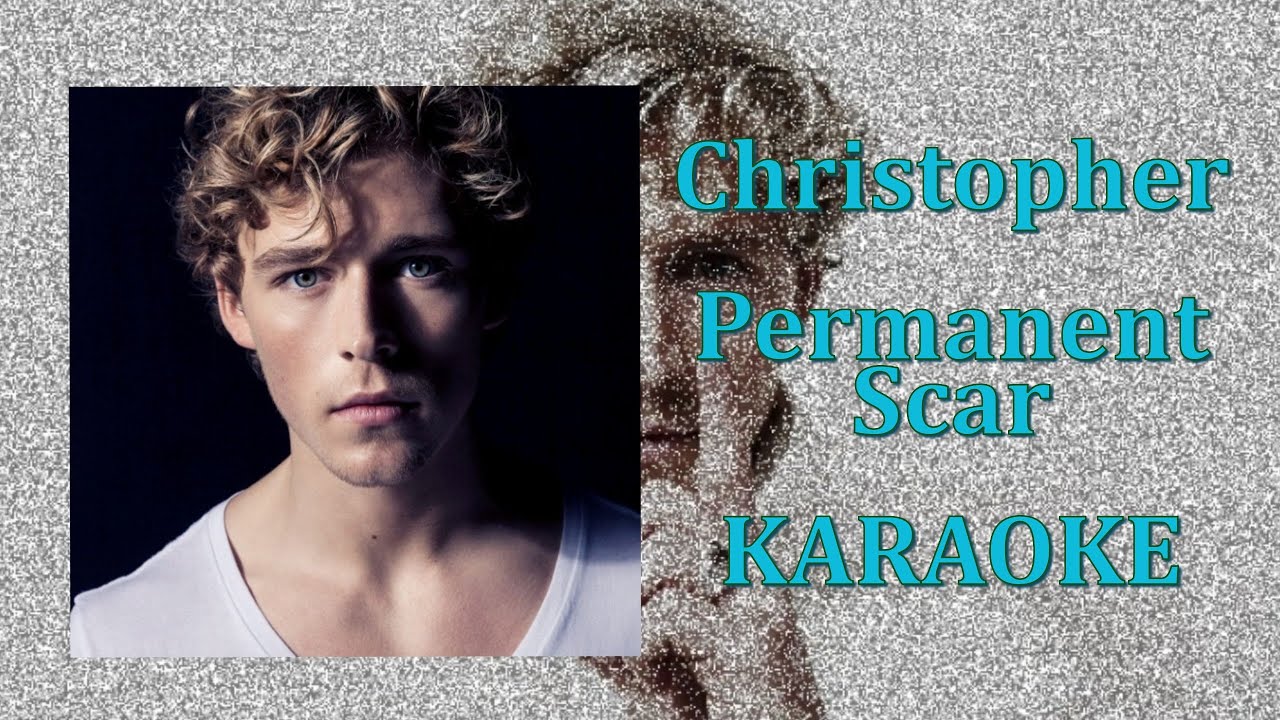 Christopher - Permanent Scar (Karaoke Version) - YouTube