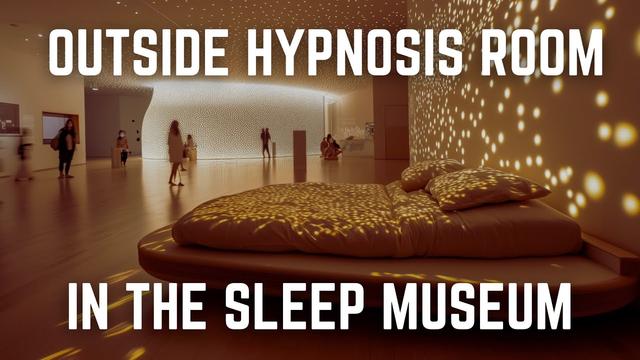 SLEEPSCAPE: Museum of Relaxation, Just Outside The Hypnosis Room ...