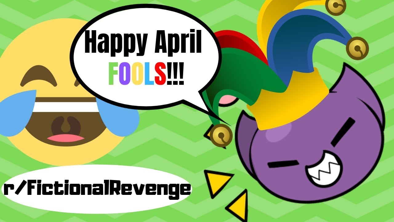 r/Fictional Revenge: Happy April Fools Day! - YouTube