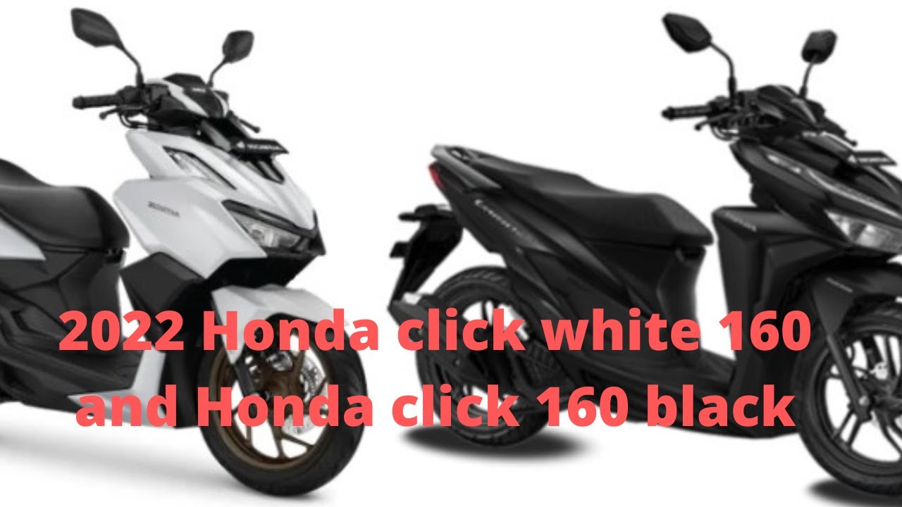 2022 Honda click white 160 and Honda click 160 black - YouTube