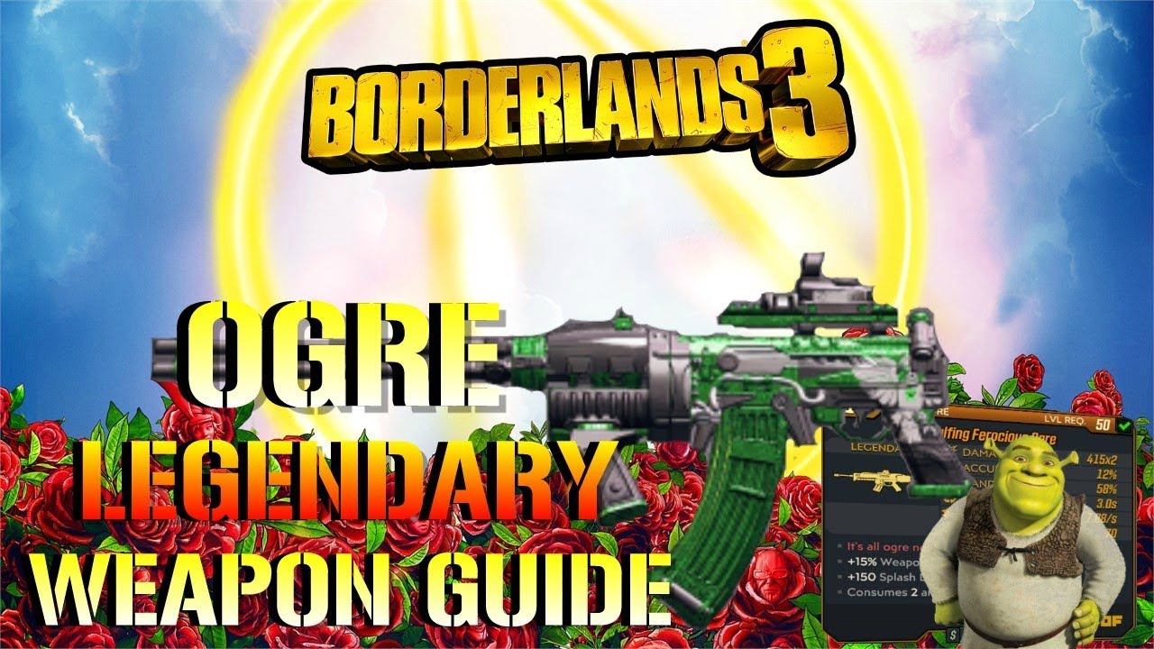 Borderlands 3: Ogre | Legendary Weapon Guide (The SHREK Gun!) - YouTube