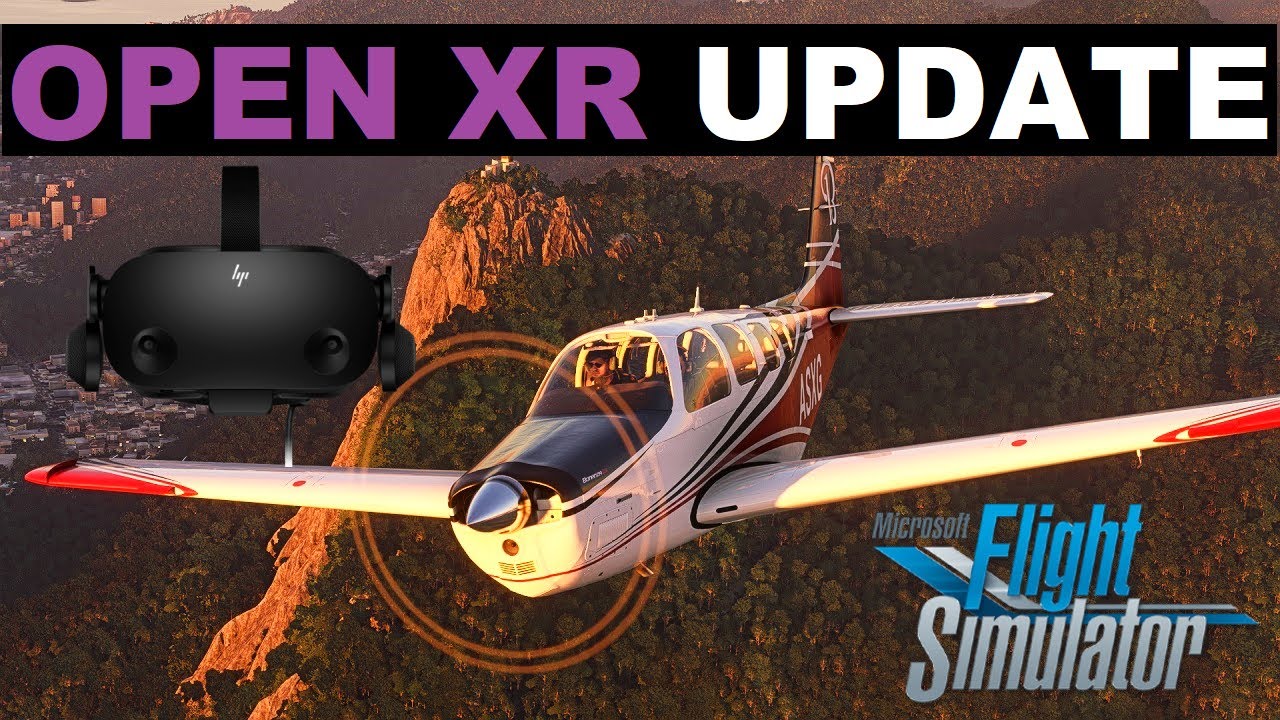 MSFS | BIG OPEN XR UPDATE! IMPROVED MOTION REPROJECTION! HP REVERB G2 ...