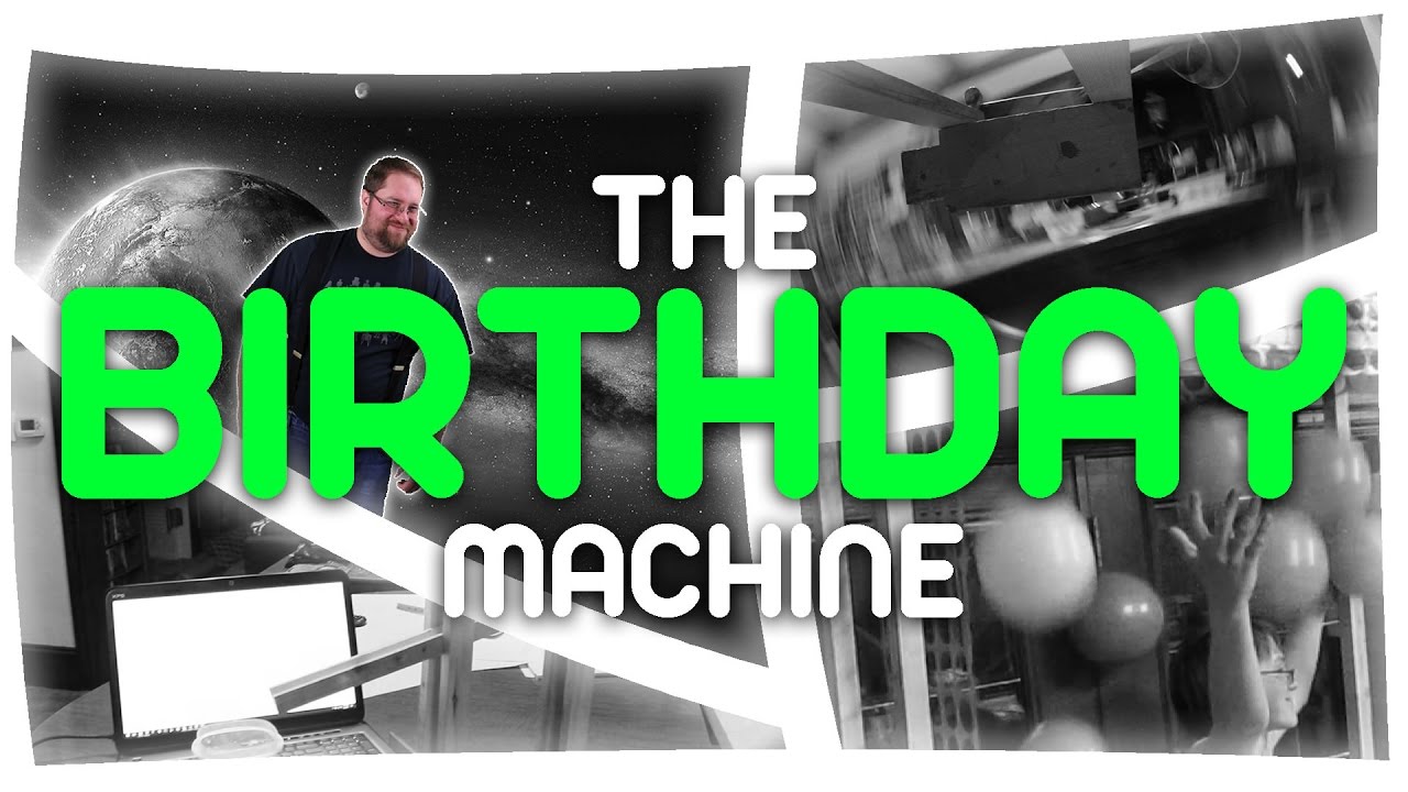 THE BIRTHDAY MACHINE - YouTube