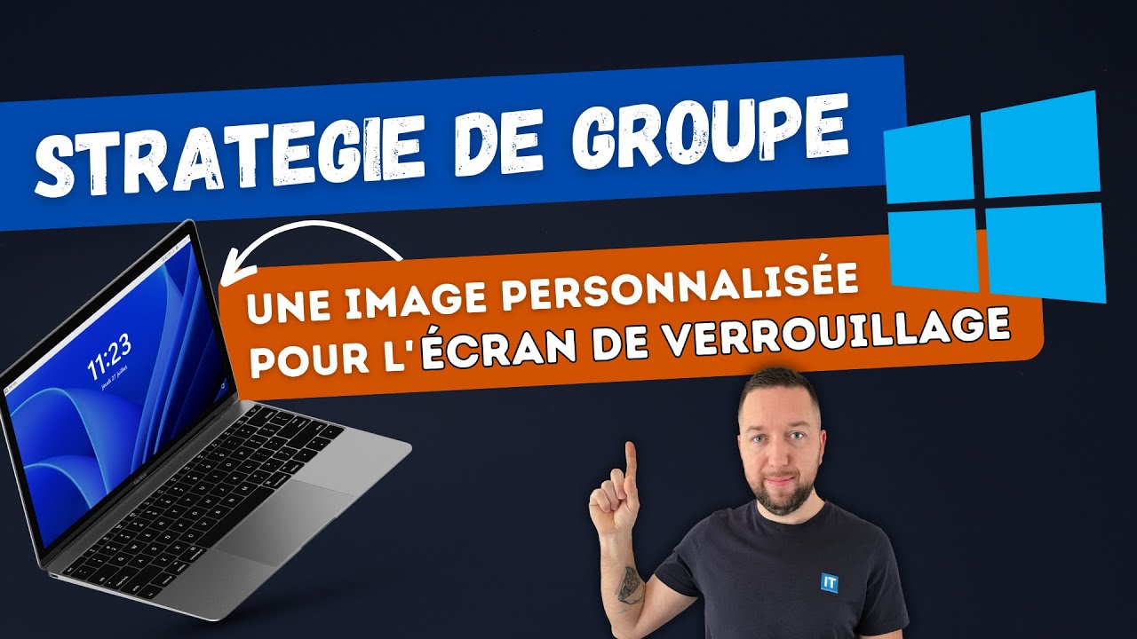 Personnaliser l'écran de verrouillage de Windows par GPO - YouTube