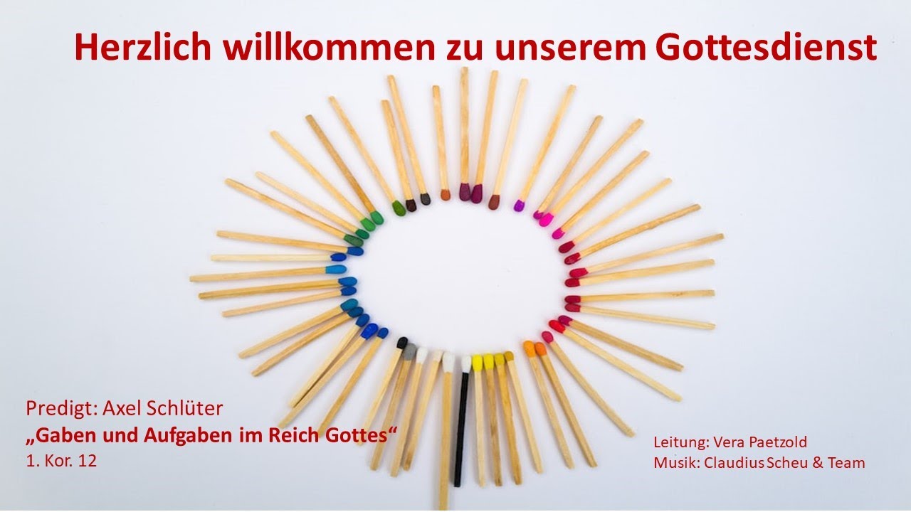 Gottesdienst "Geistesgaben Teil 1 - Gaben und Aufgaben im Reich Gottes ...