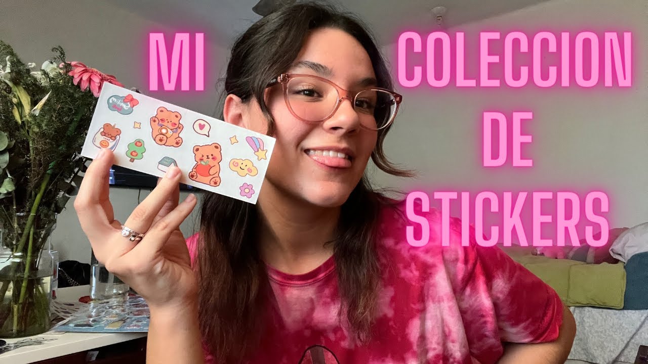 MI COLECCION DE STICKERS - 💘😍 ️ - YouTube
