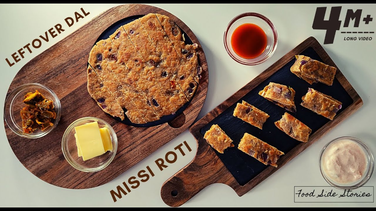MISSI ROTI | LEFTOVER DAL MISSI ROTI | AATA MISSI ROTI NO BESAN ...