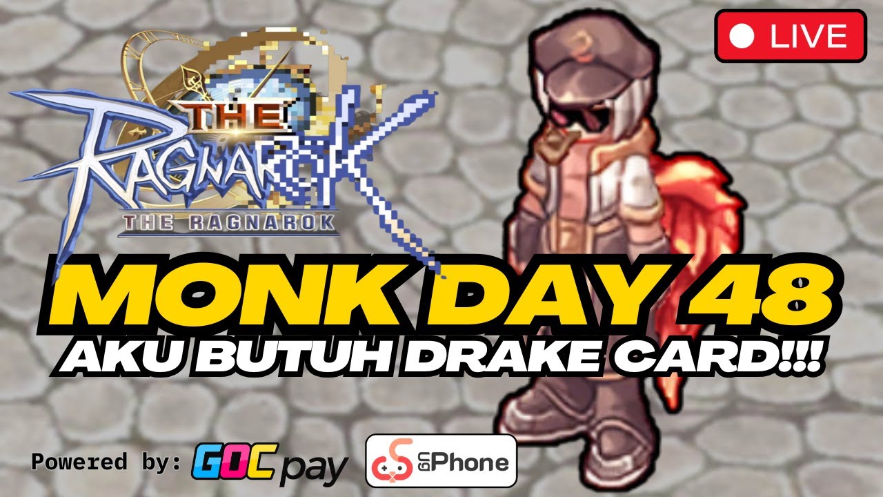MONK DAY 48 ‼ DRAKE CARD FOR ULTIMATE MONK TRIPLE ATK ⁉ The Ragnarok ...