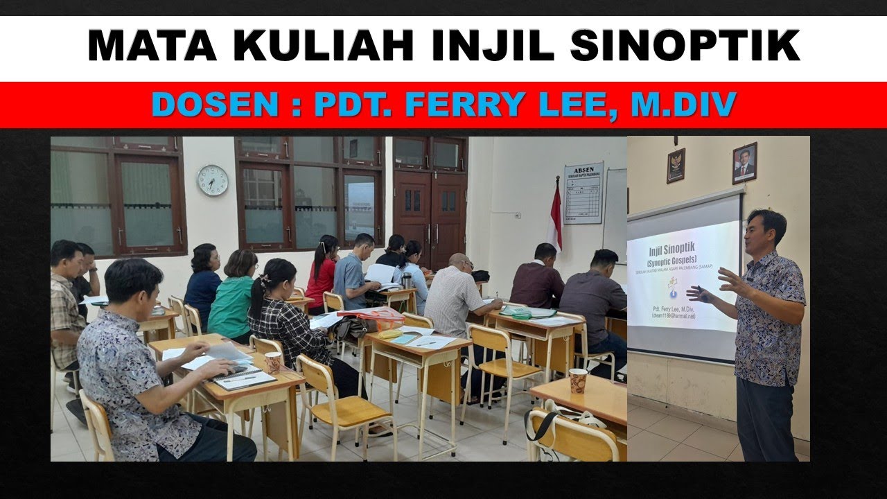 MATA KULIAH INJIL SINOPTIK PART I // DOSEN. PDT. FERRY LEE, M.DIV - YouTube