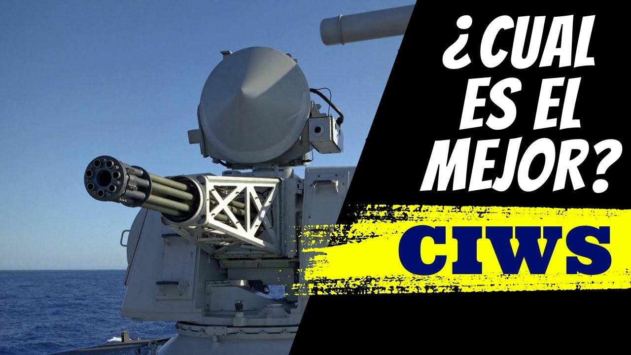 ¿Cuál es EL MEJOR CIWS? - YouTube