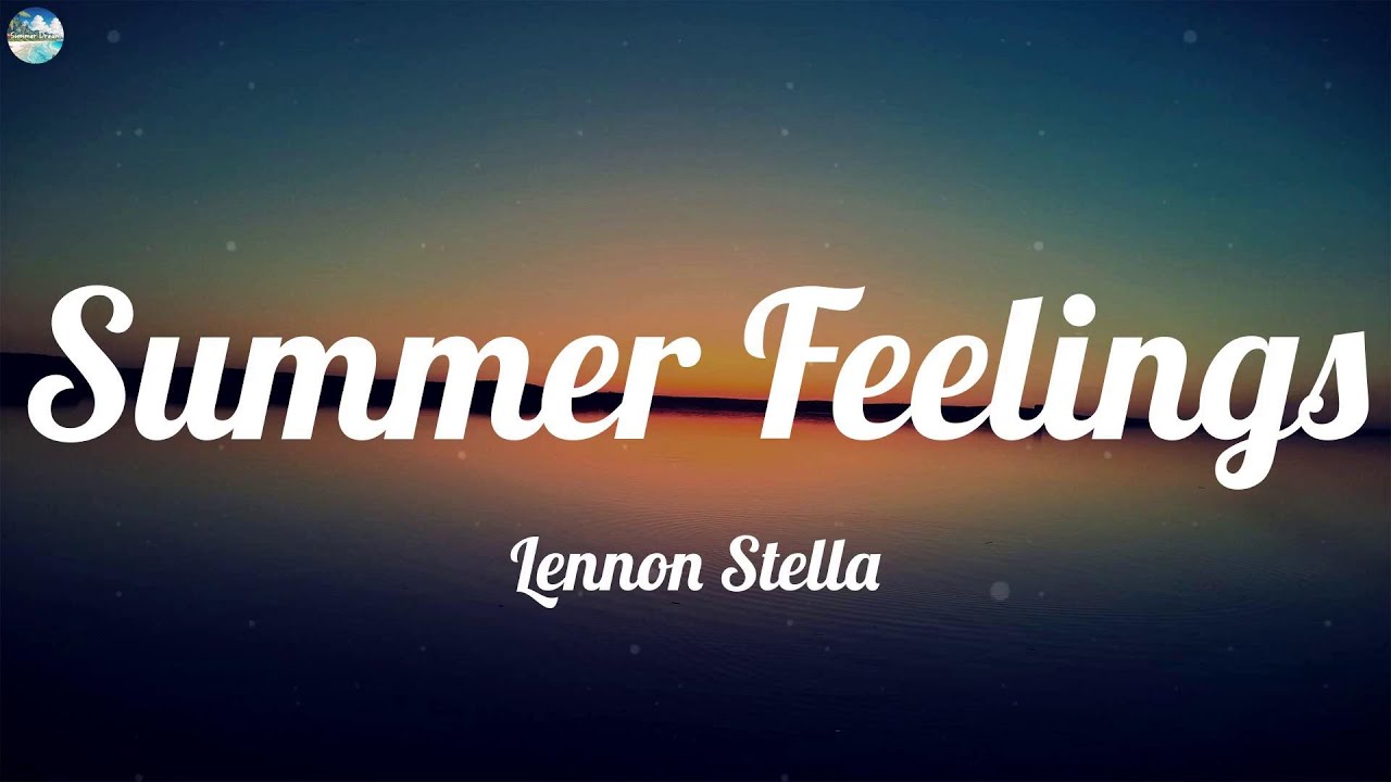 Lennon Stella - Summer Feelings (feat. Charlie Puth) (Lyrics) - YouTube