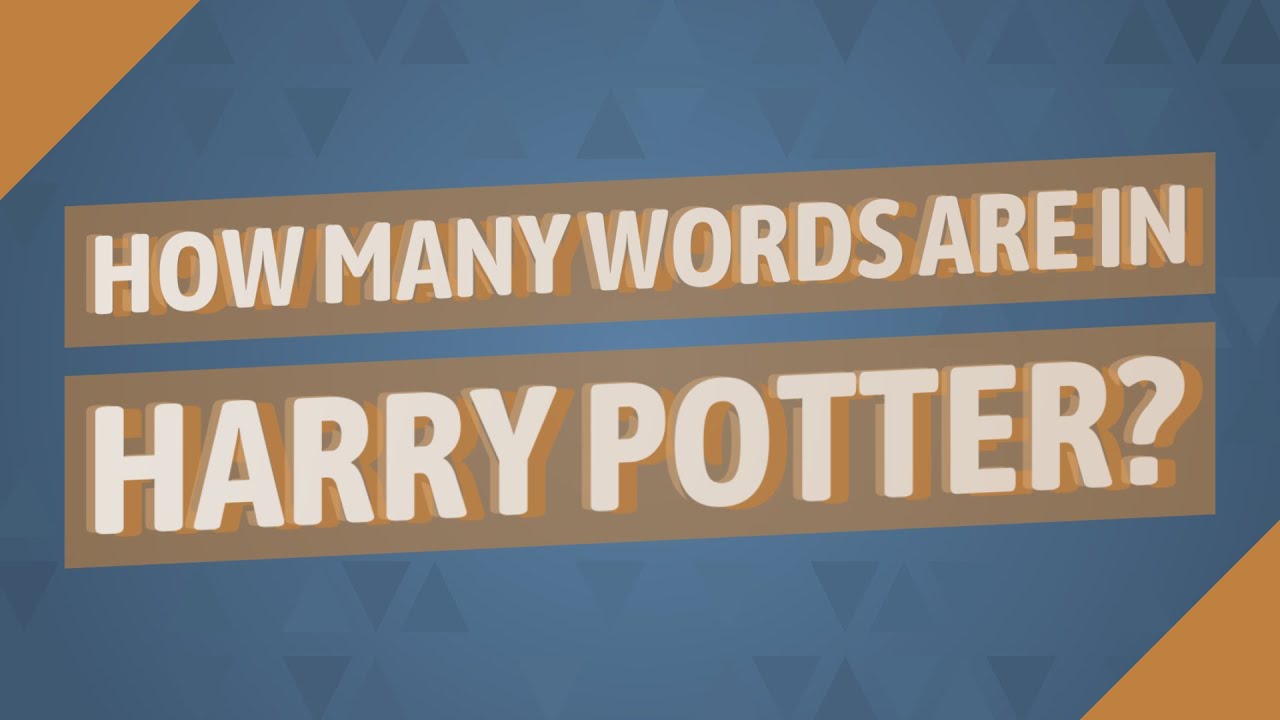 How Many Words Are In Harry Potter YouTube how-many-words-are-in-harry-potter-youtube