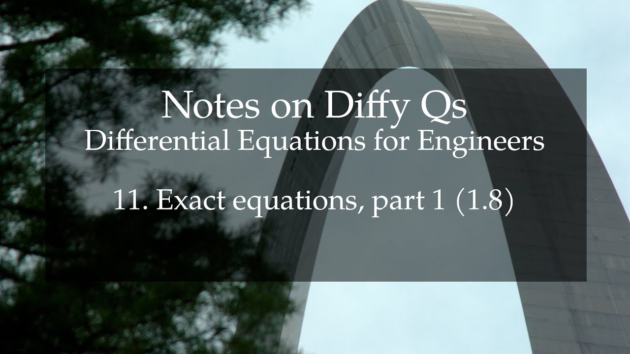 11. Exact equations, part 1 (Notes on Diffy Qs, 1.8) - YouTube