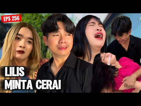 EPS 256, Lilis Minta Cerai (DUSUN LANTAM)