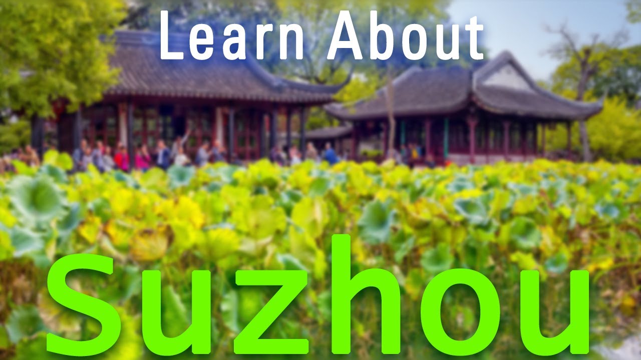 Where is Suzhou? How does Suzhou look? - YouTube