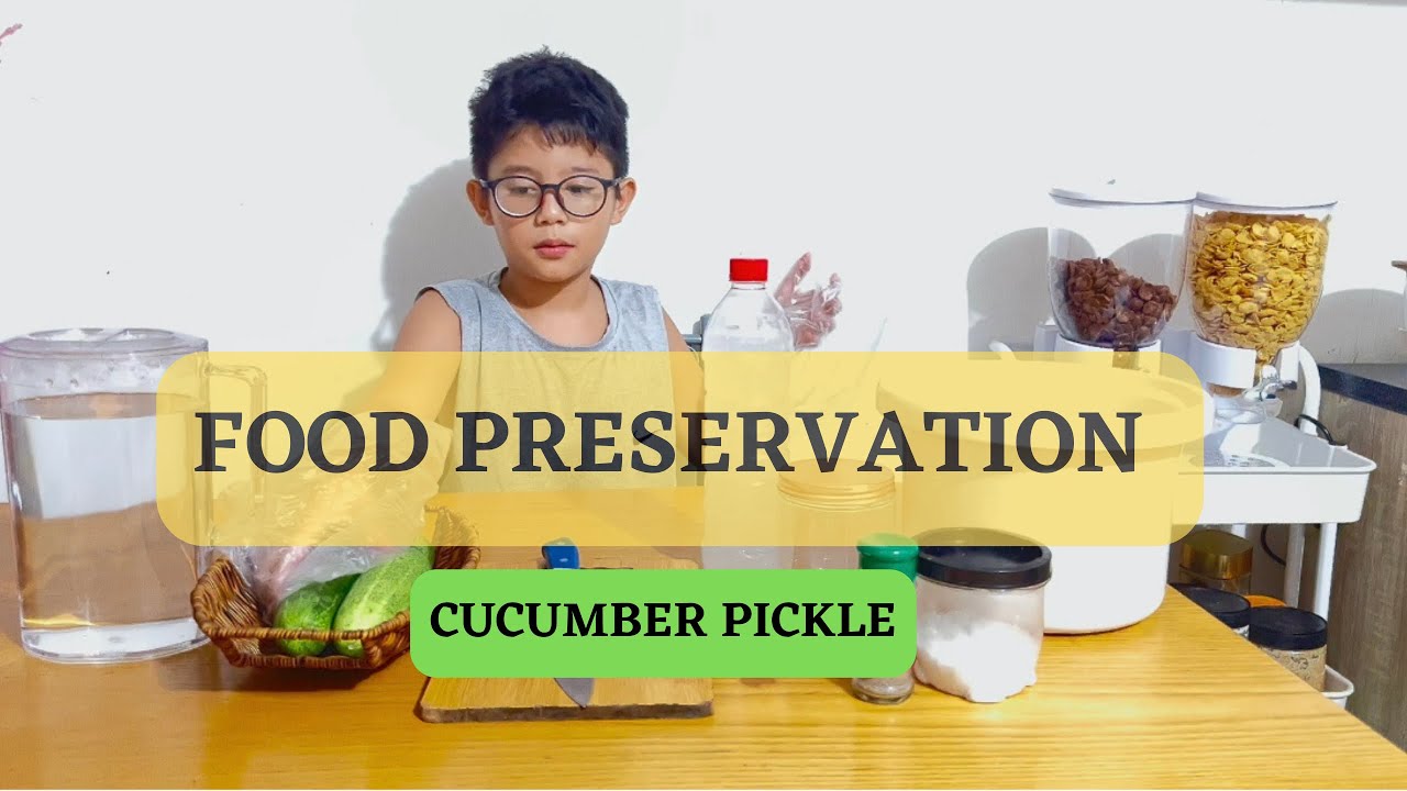 FOOD PRESERVATION SAMPLE / CUCUMBER PICKLE - YouTube