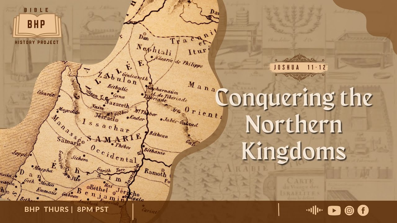 BHP 214 - Joshua 11-12 : Conquering the Northern Kingdoms - YouTube
