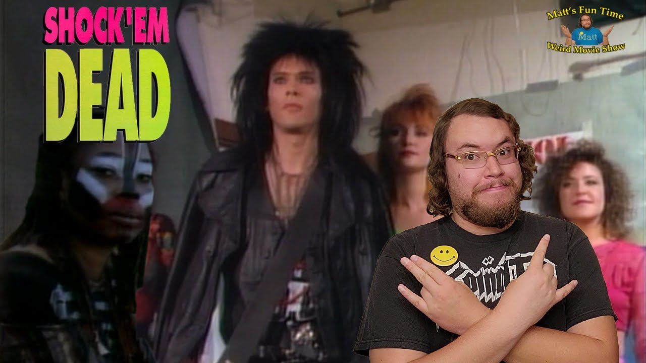 Shock 'Em Dead - Matt's Fun Time Weird Movie Show - YouTube